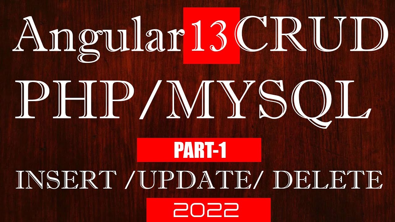 Part-1 Angular 13  CRUD PHP MySql |  Angular 13 PHP MySql Insert Update Delete | Angular 13 Tutorial