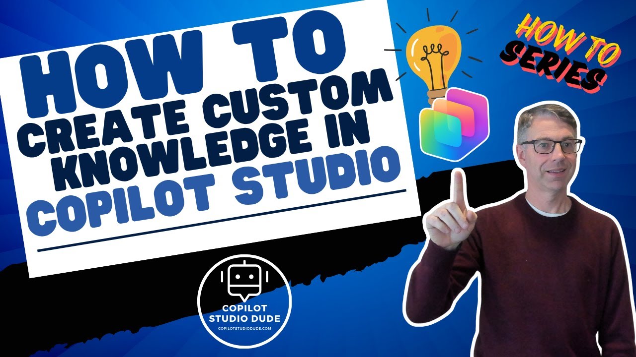 How To Create Custom Knowledge in Copilot Studio