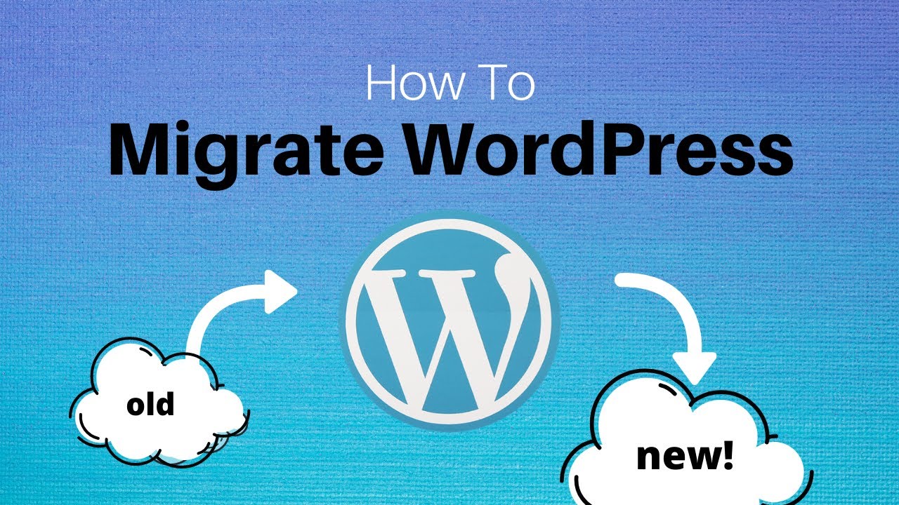 How To Easily Migrate Your WordPress Site to Another Host