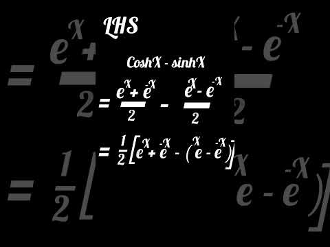 prove that coshX - sinhX = e^x