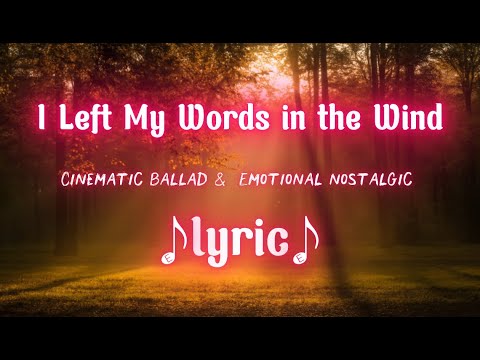 I Left My Words in the Wind – Whispers Unsaid