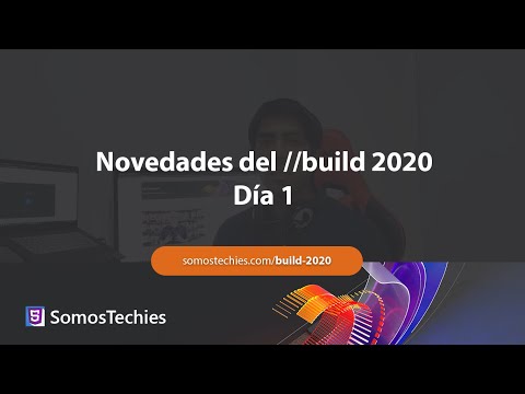 Novedades del //build 2020: Día 1
