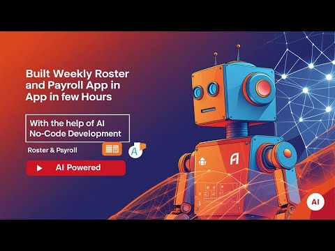 AI Project for Business: Build a Weekly Roster & Payroll App in Just Hours (No-Code Development)
