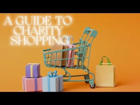 A guide to charity shopping- a walk through a charity shop.