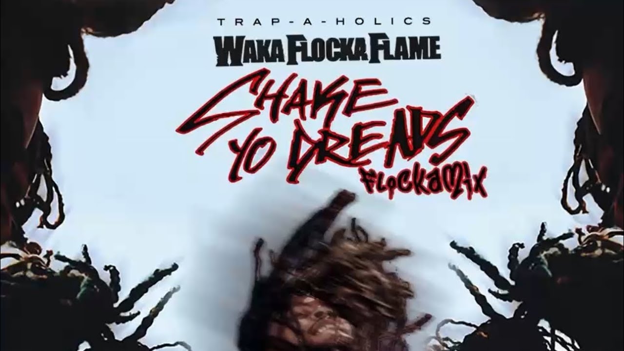 Shake Yo Dreads by Waka Flocka Flame from USA | Popnable