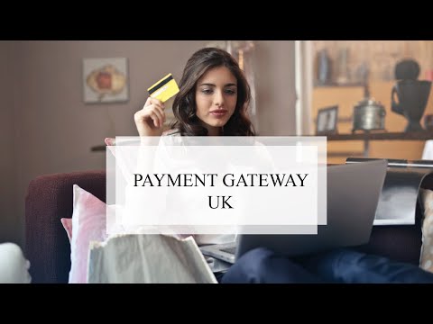 Top 10 Payment Gateways in the UK| What To Look For In A Payment Gateway|Payment Gateway Costs