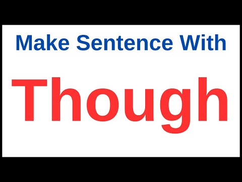 Make A Sentence With Though | Make Sentence Of Though | Make Sentence Using Though
