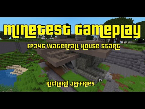 Minetest Gameplay EP346 Waterfall House – Richard Jeffries