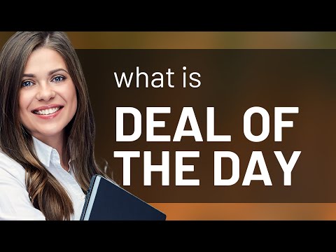 Deal of the Day: Unveiling its Meaning in English