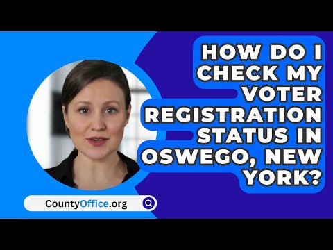 How Do I Check My Voter Registration Status In Oswego, New York? - CountyOffice.org