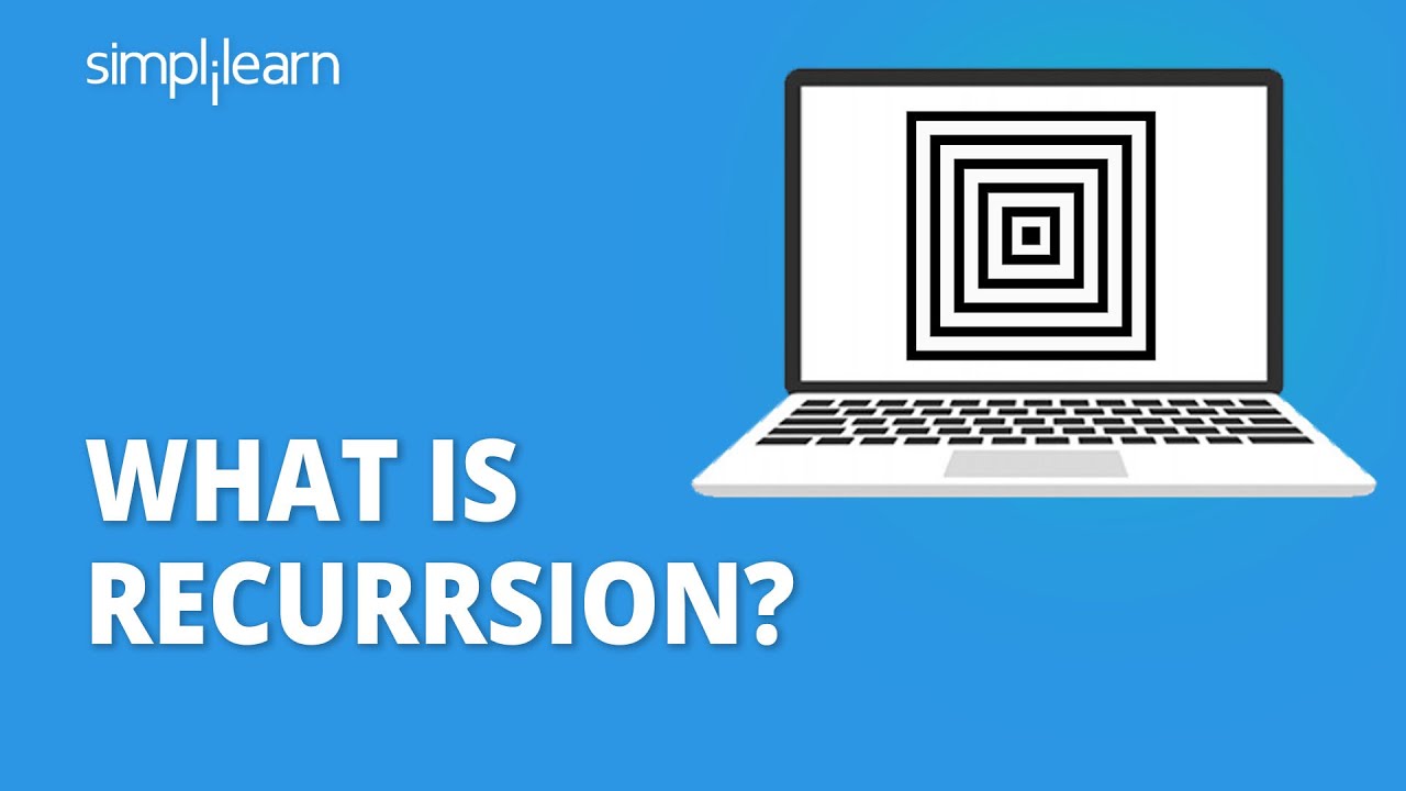 What Is Recursion? | Recursion Explained | Recursion Tutorial | Data Structures | Simplilearn