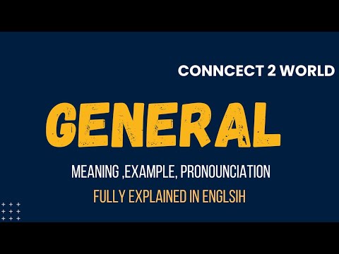 What Does GENERAL Means || Meanings And Definitions With GENERAL in ENGLISH