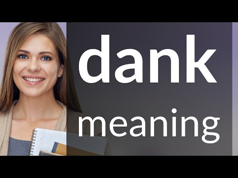 Dank — DANK meaning
