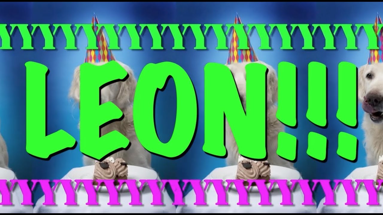 HAPPY BIRTHDAY LEON! - EPIC Happy Birthday Song