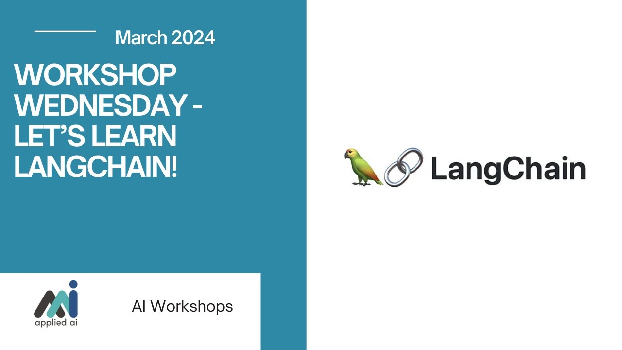 Let's Learn LangChain! // Applied AI Workshops March 2024