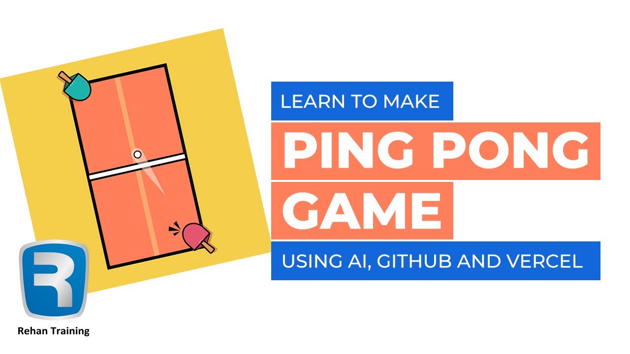 Learn To Create A Pingpong Game Using Github And Vercel.com