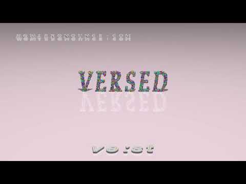 versed - pronunciation + Examples in sentences and phrases