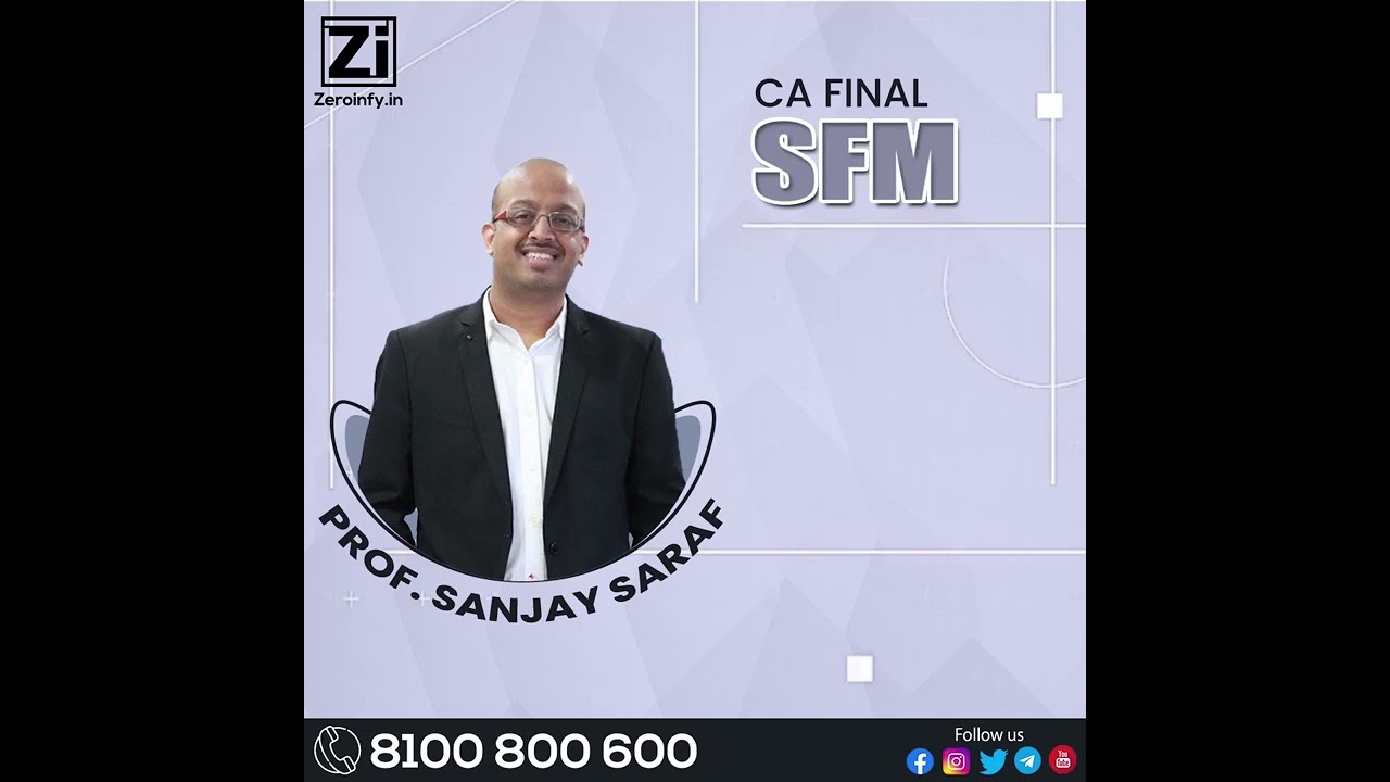 CA Final SFM Full Course Video Lectures By Prof Sanjay Saraf