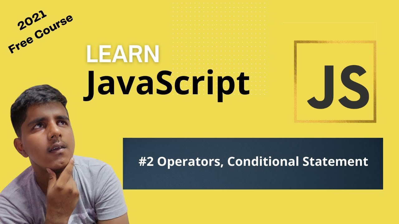 #2 Operators, Conditional Statement || JavaScript Tutorial In Hindi