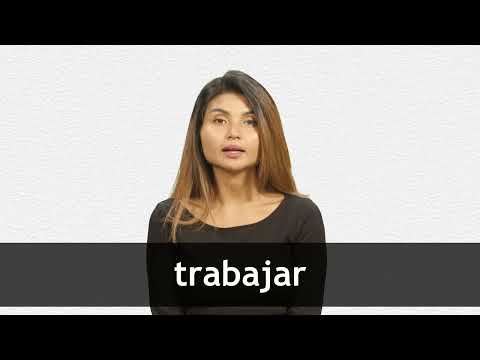 English Translation of “TRABAJAR” | Collins Spanish-English Dictionary