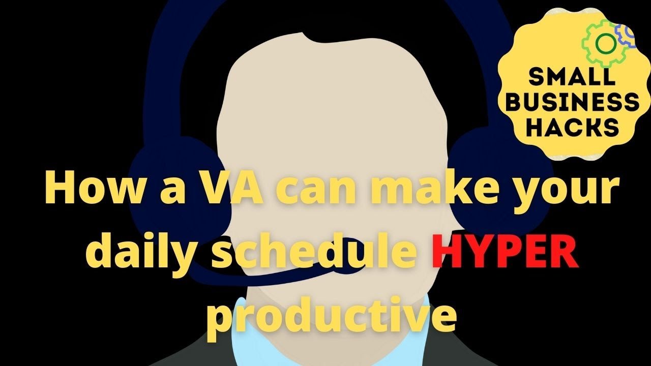 How a Virtual Assistant can make you HYPER productive