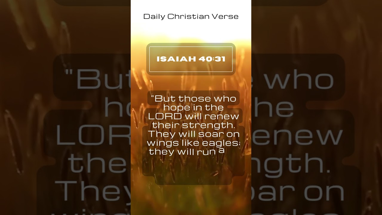 Bible Verses For Strength and Peace of Mind Isaiah 40:31