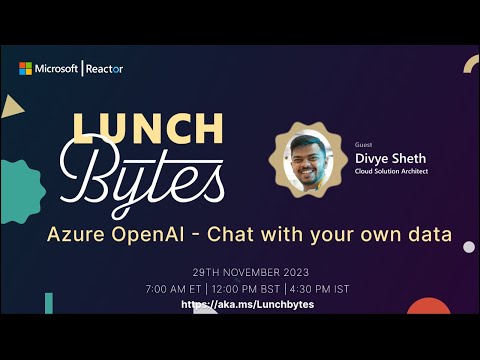 Lunch Bytes I Azure OpenAI - Chat with your own data