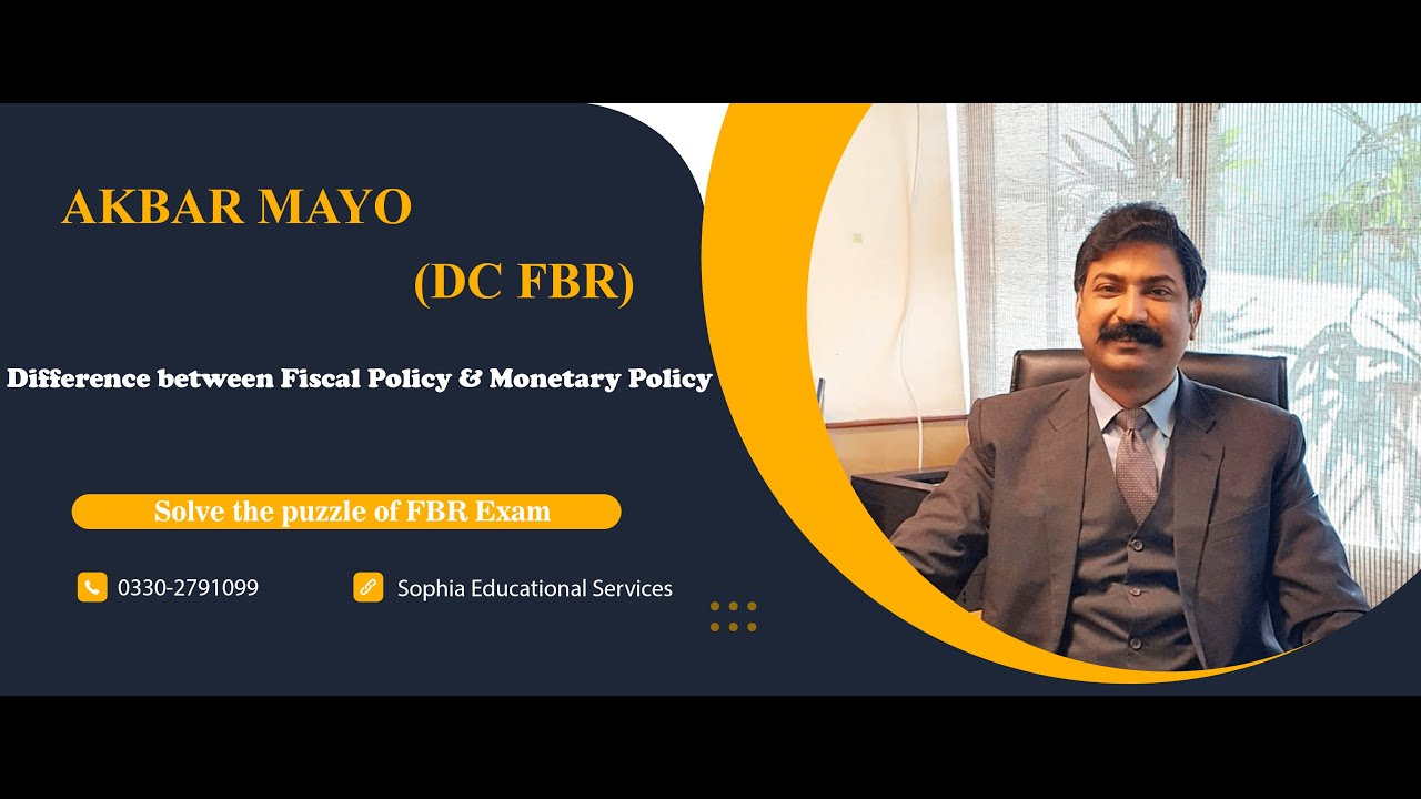 Difference between Fiscal Policy & Monetary Policy