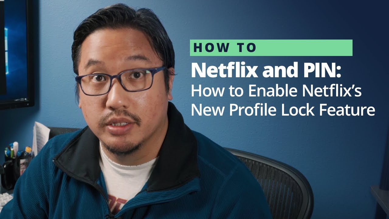 Netflix and PIN: How to Enable Netflix's New Profile Lock Feature