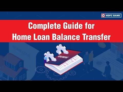 Complete Guide for Home Loan Balance Transfer | HDFC Bank