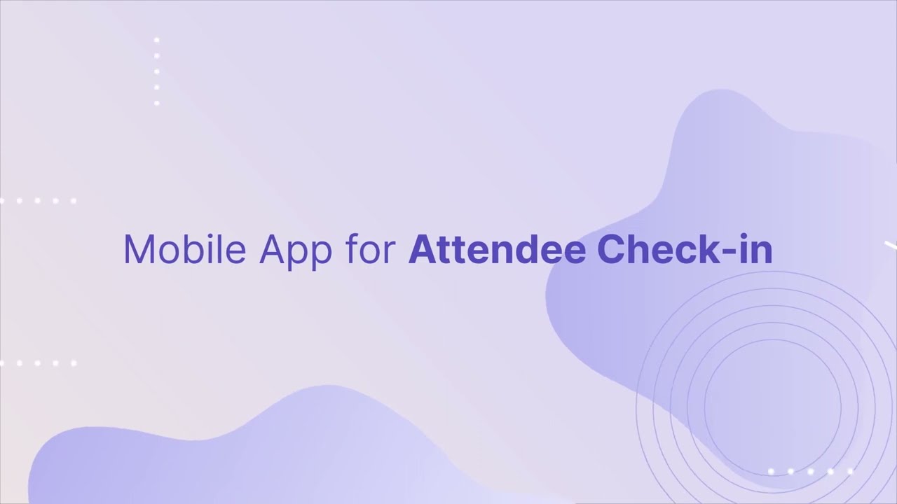 Mobile App for Attendee Check in