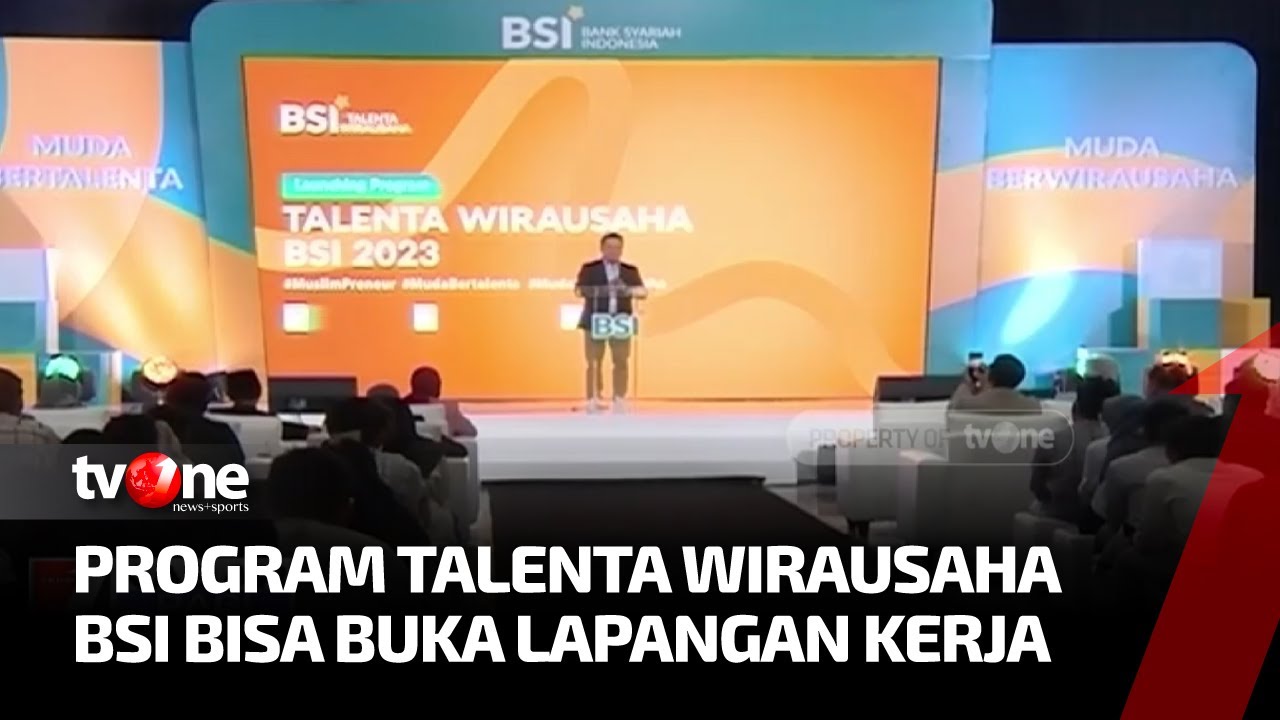 Dukung Talenta Wirausaha Muda, BSI Luncurkan Program untuk Buka Lapangan Pekerjaan | Kabar Pagi