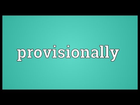 Provisionally Meaning