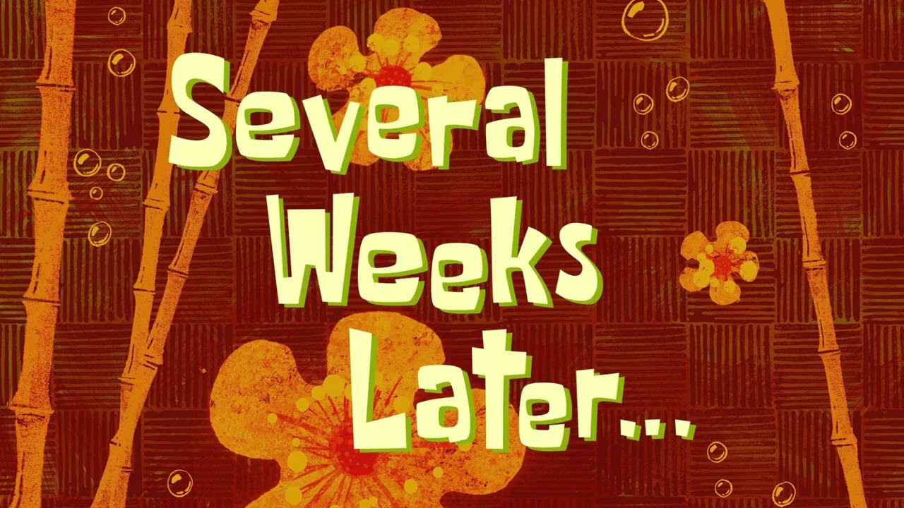 Several Weeks Later... | SpongeBob Time Card #259