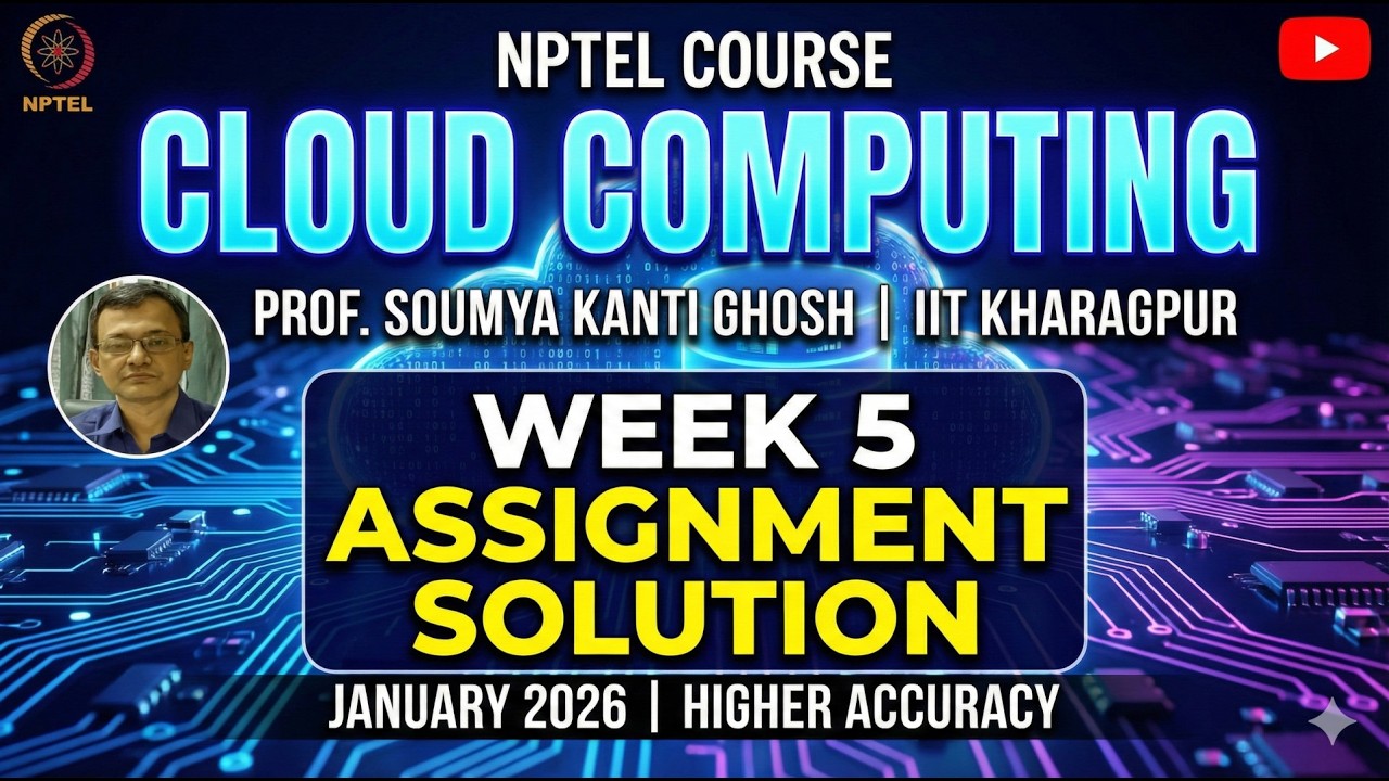 Cloud Computing NPTEL Week 5 Assignment Solution Jan 2026 | Prof. Soumya Kanti Ghosh