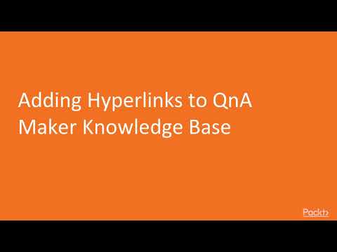 Learn Implementing Azure Cognitive Services with QnA Maker Add Hyperlink to QnA Maker|packtpub ...