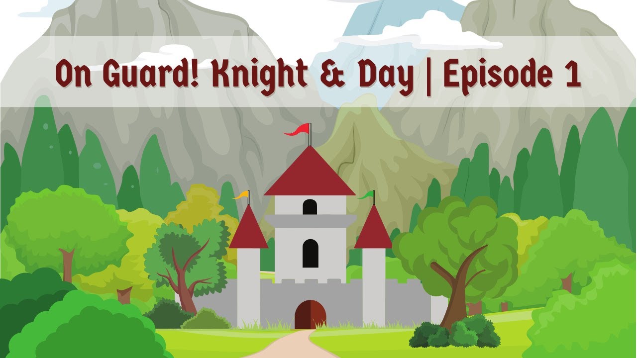 On Guard: Knight & Day | Starting With Jesus