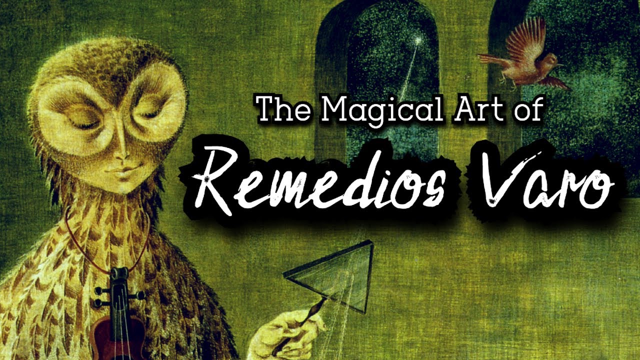 The Magical Art of Remedios Varo