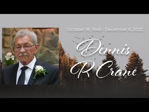 Dennis R Crane - Funeral Service