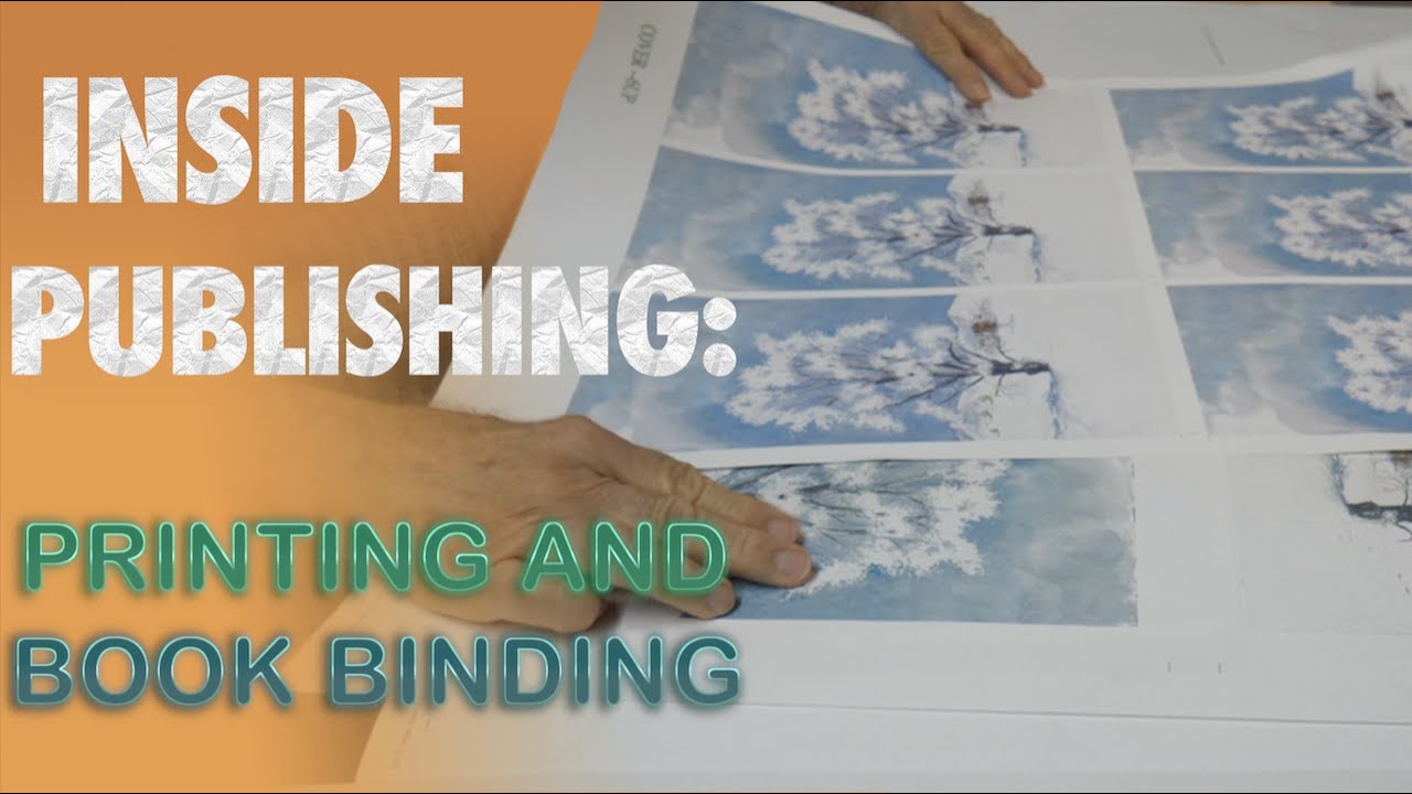 Inside Publishing: Printing and Book Binding