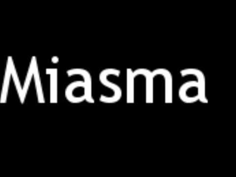 How to Pronounce Miasma
