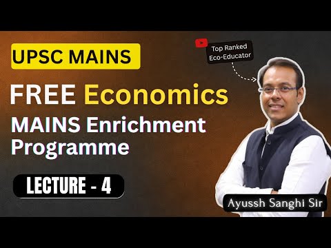 Lecture 4: Food Processing Industry in India | UPSC Prelims + Mains Ready in One Video.