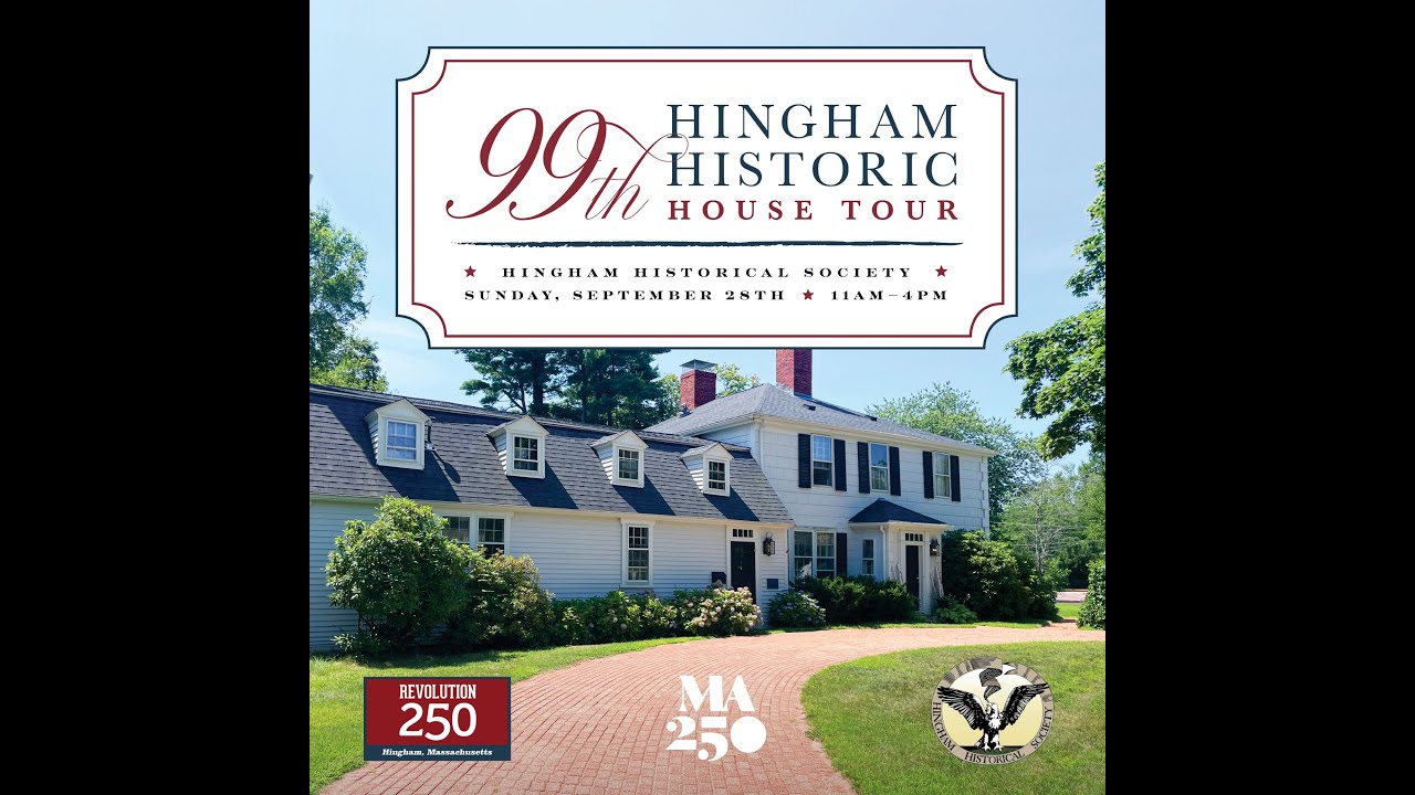 99th Hingham Historic House Tour presented by the Hingham Historical Society