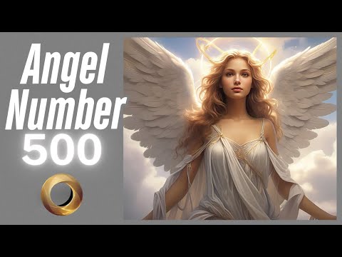 Discover the Meaning Behind Angel Number 500 ✨✨ | Spiritual Guidance & Messages 🕊️