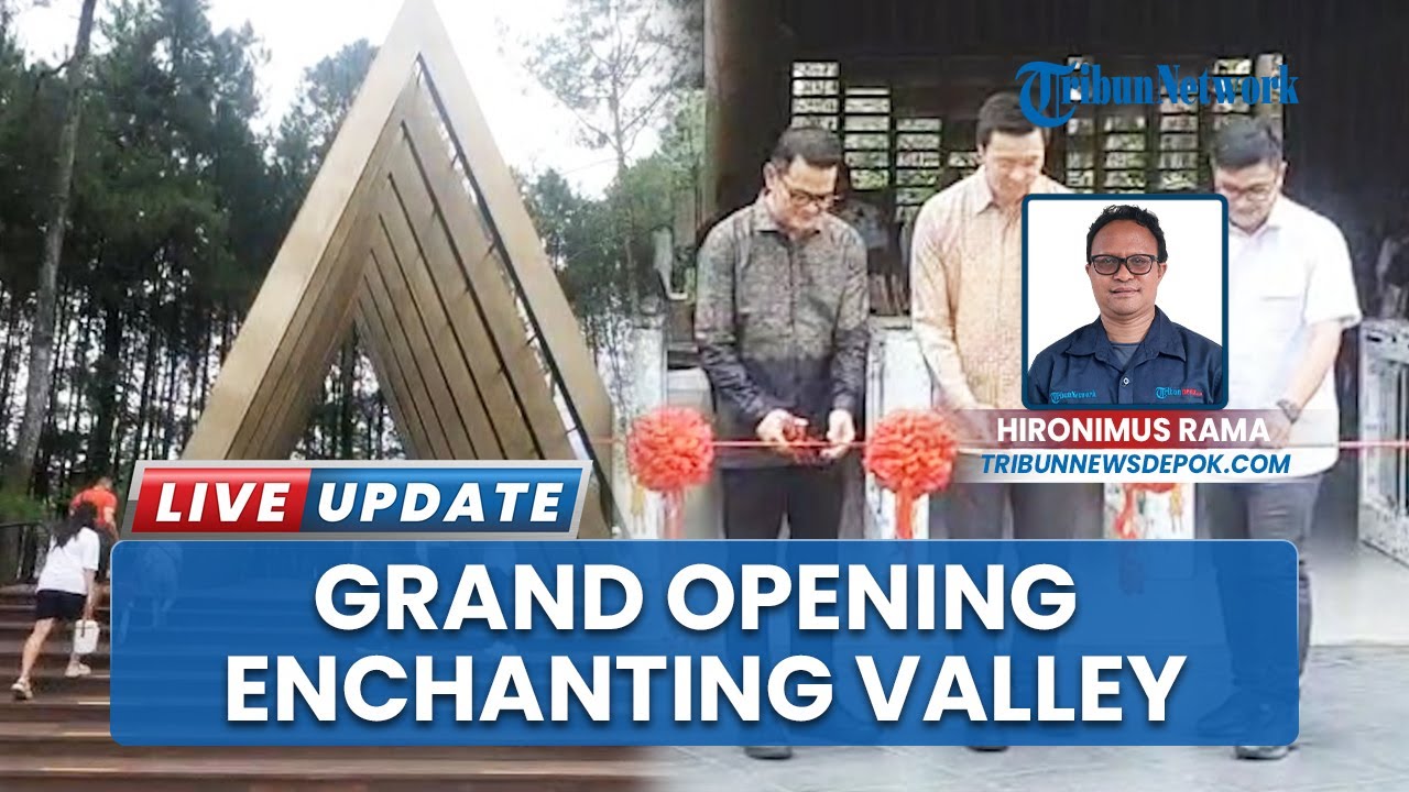 Resmi Dibuka, Destinasi Wisata Enchanting Valley Targetkan 700 Ribu ...