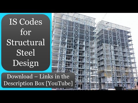 IS Codes for Structural Steel Design │ Structural Design - Knowledge Base