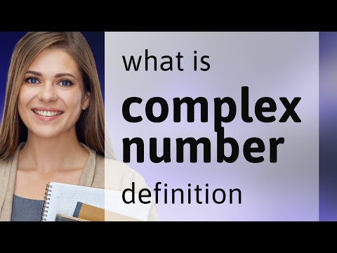 Complex number • meaning of COMPLEX NUMBER