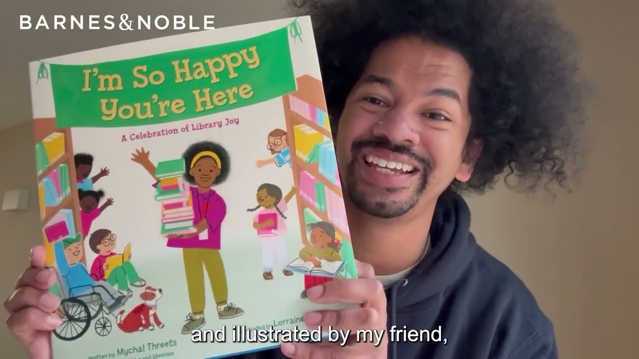 #bnstorytime I'm So Happy You're Here by Mychal Threets, Lorraine Nam (Illustrator)