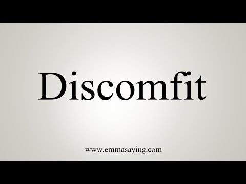How To Say Discomfit