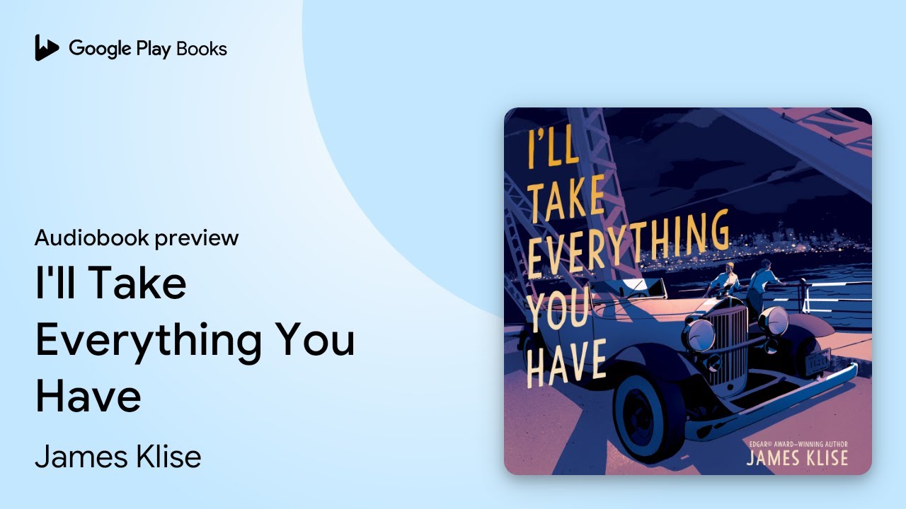I'll Take Everything You Have by James Klise · Audiobook preview